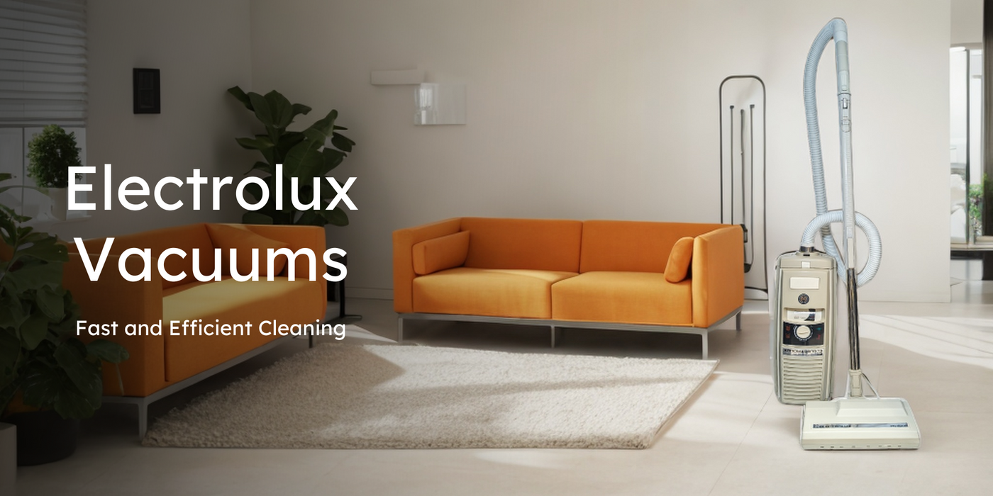 Electrolux Vacuum Cleaners: Superior Performance – Superior Vacuums